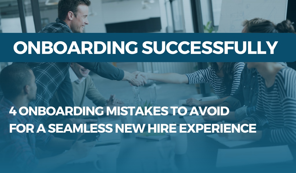4 Onboarding Mistakes to Avoid | Scout Talent Canada